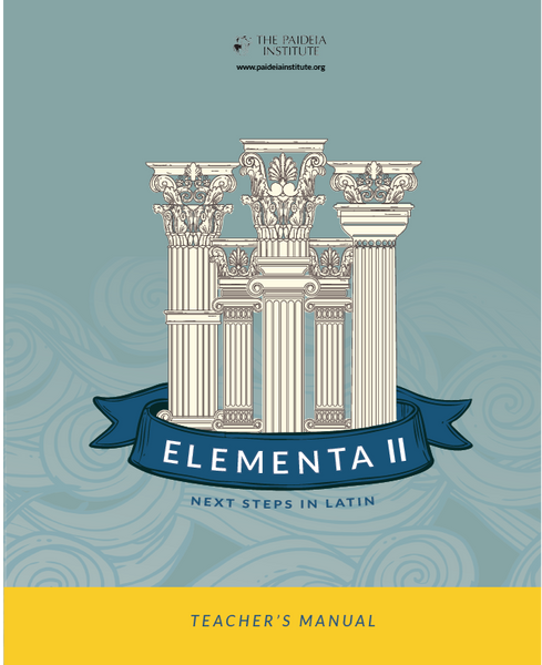 Elementa II Teacher’s Manual – The Paideia Institute Store