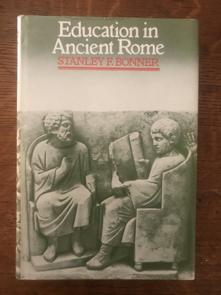 Education in Ancient Rome From The Elder Cato to the Younger Pliny ...