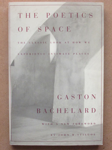 The Poetics Of Space: The Classic Look At How We Experience Intimate P ...
