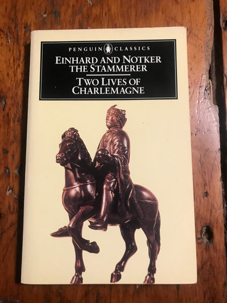 Einhard and Notker the Stammerer: Two Lives of Charlemagne [Thorpe/Pen ...