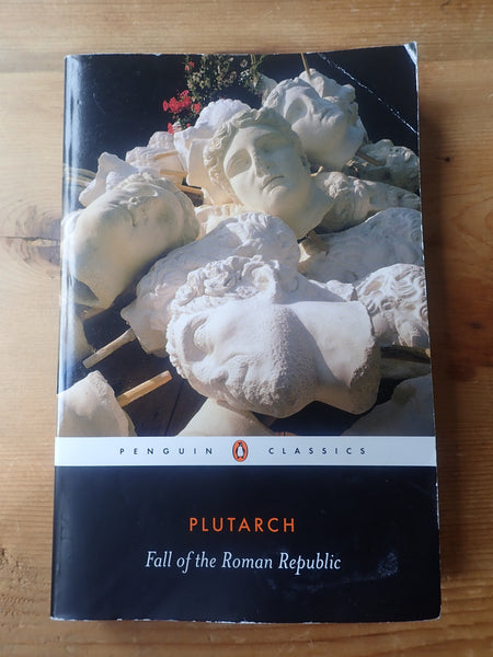 Plutarch: Fall of the Roman Republic [Warner/Seager/Penguin] – The ...
