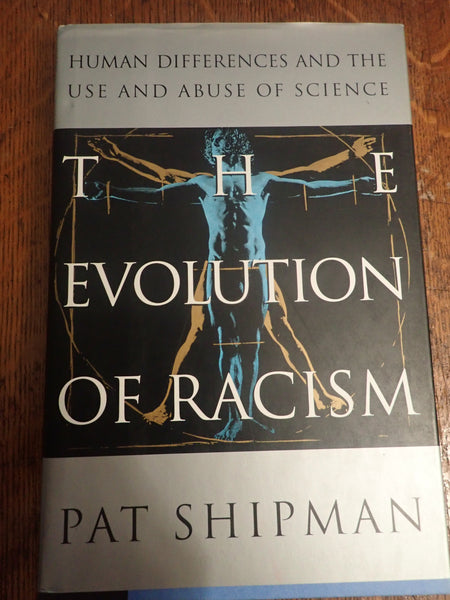 The Evolution of Racism: Human Differences and the Use and Abuse of Sc ...